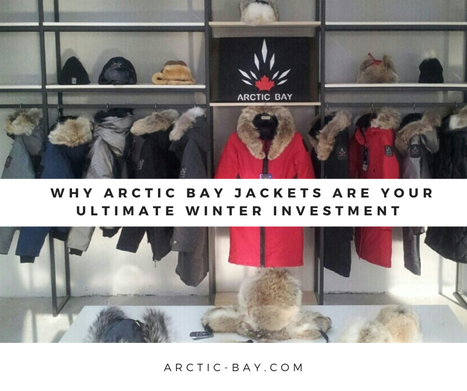 Why Arctic Bay Jackets Are Your Ultimate Winter Investment
