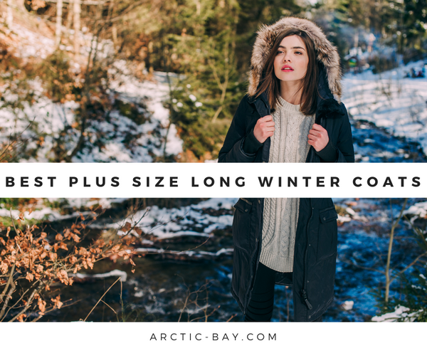 Best Plus Size Long Winter Coats - Arctic Bay
